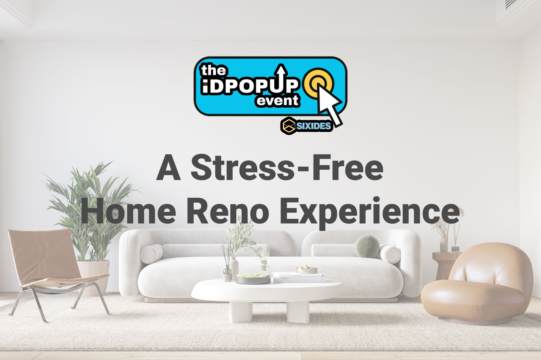 ID Pop Up by SIXIDES: Design Meet-Ups for Every Homeowner | Register a ...